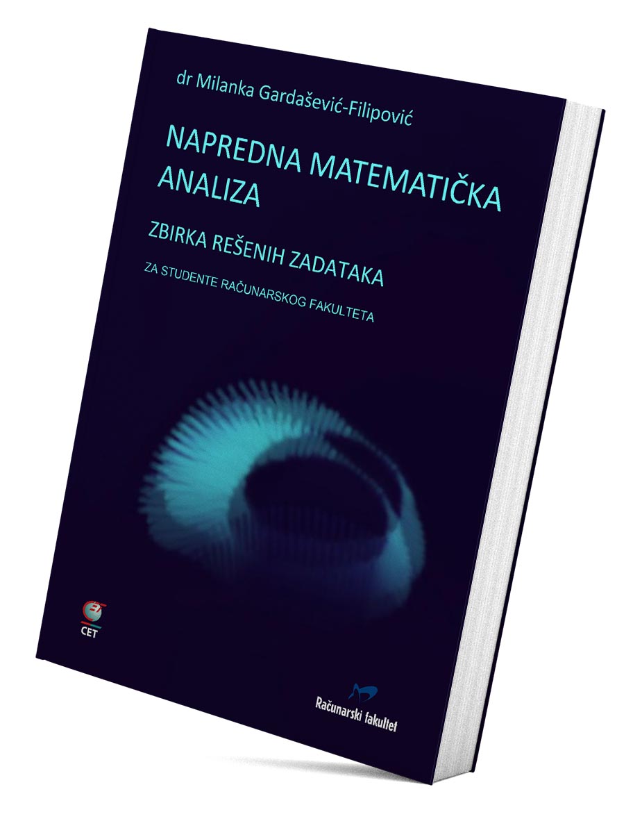 Napredna matematička analiza – zbirka rešenih zadataka - CET - Obrazovni centar || Beograd, Srbija