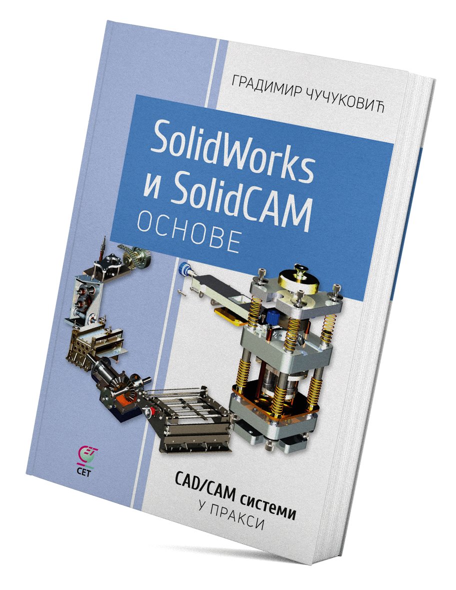 SolidWorks i SolidCAM osnove +CD - CET - Obrazovni centar || Beograd ...