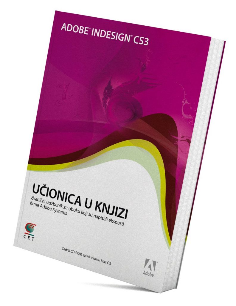 Adobe InDesign CS3 Učionica u knjizi + CD - CET - Obrazovni centar ...